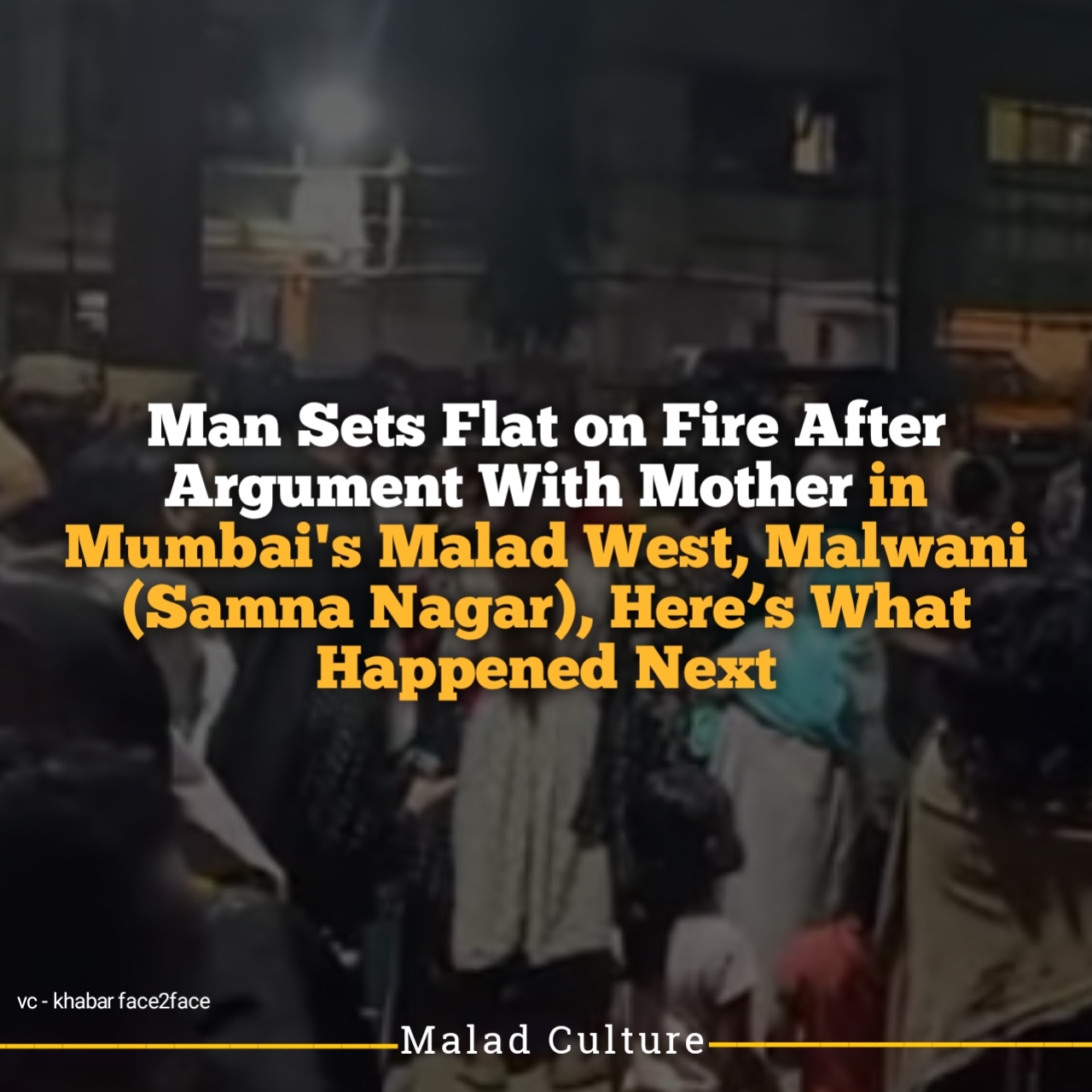 Man Sets Flat on Fire After Argument With Mother in Mumbai's Malad West ...